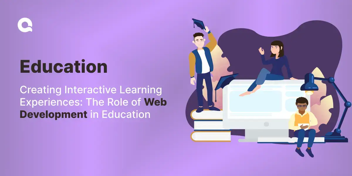 Creating Interactive Learning Experiences: The Role of Web Development ...
