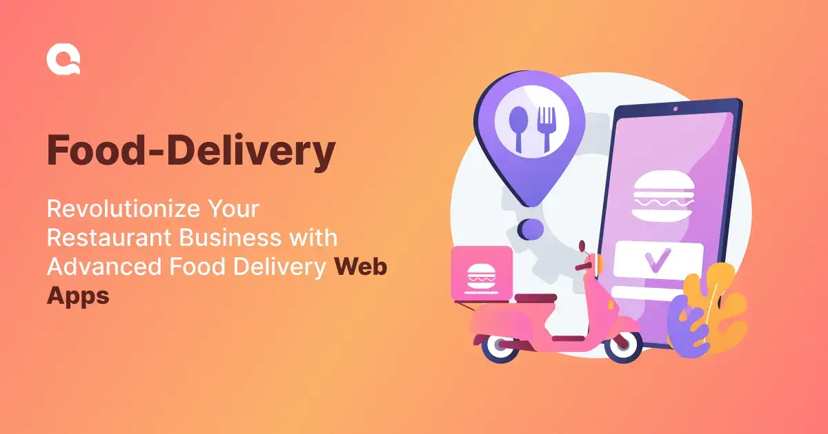 Revolutionize Your Restaurant Business with Advanced Food Delivery Web ...